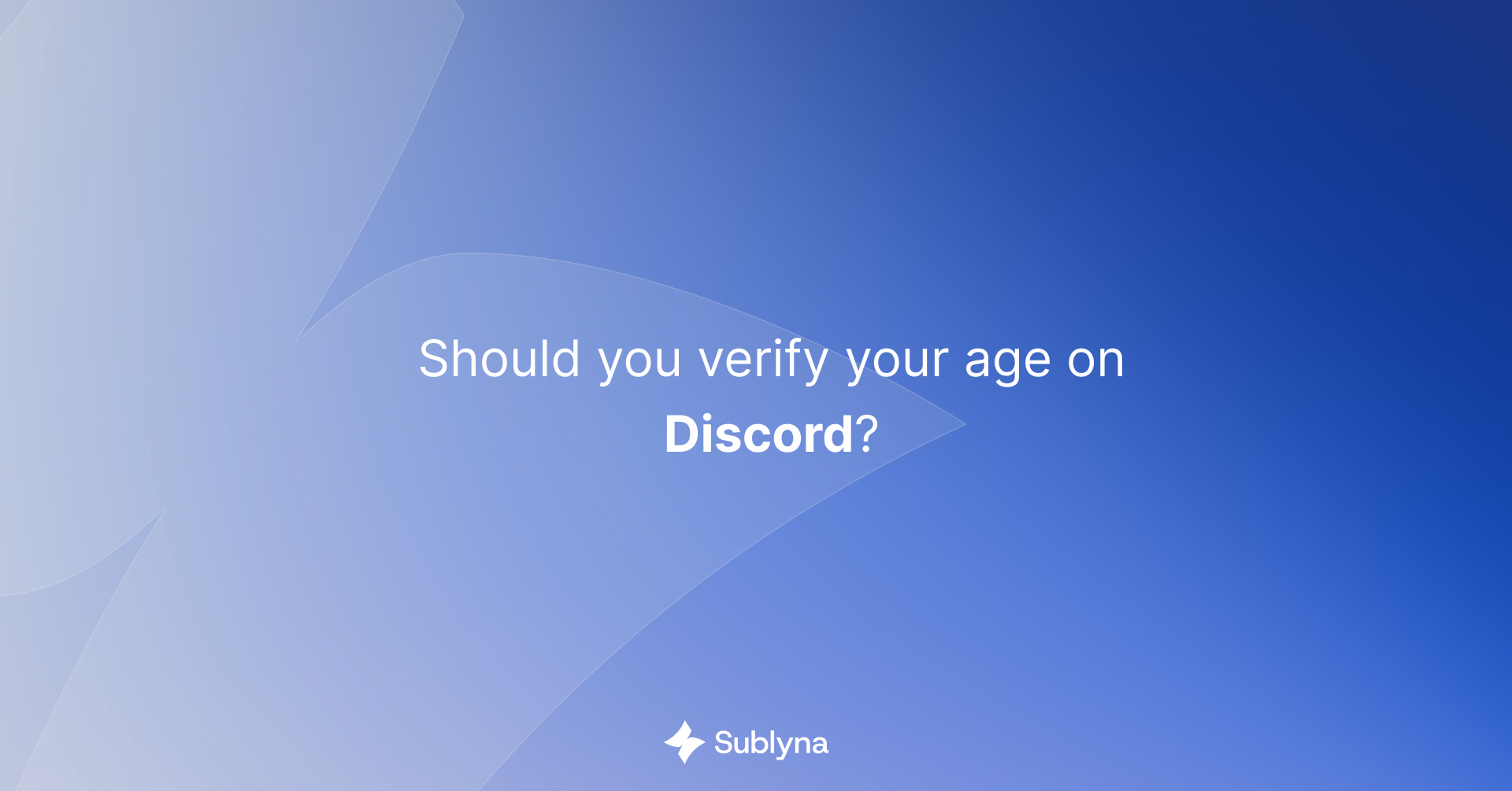 Should you verify your age on Discord?