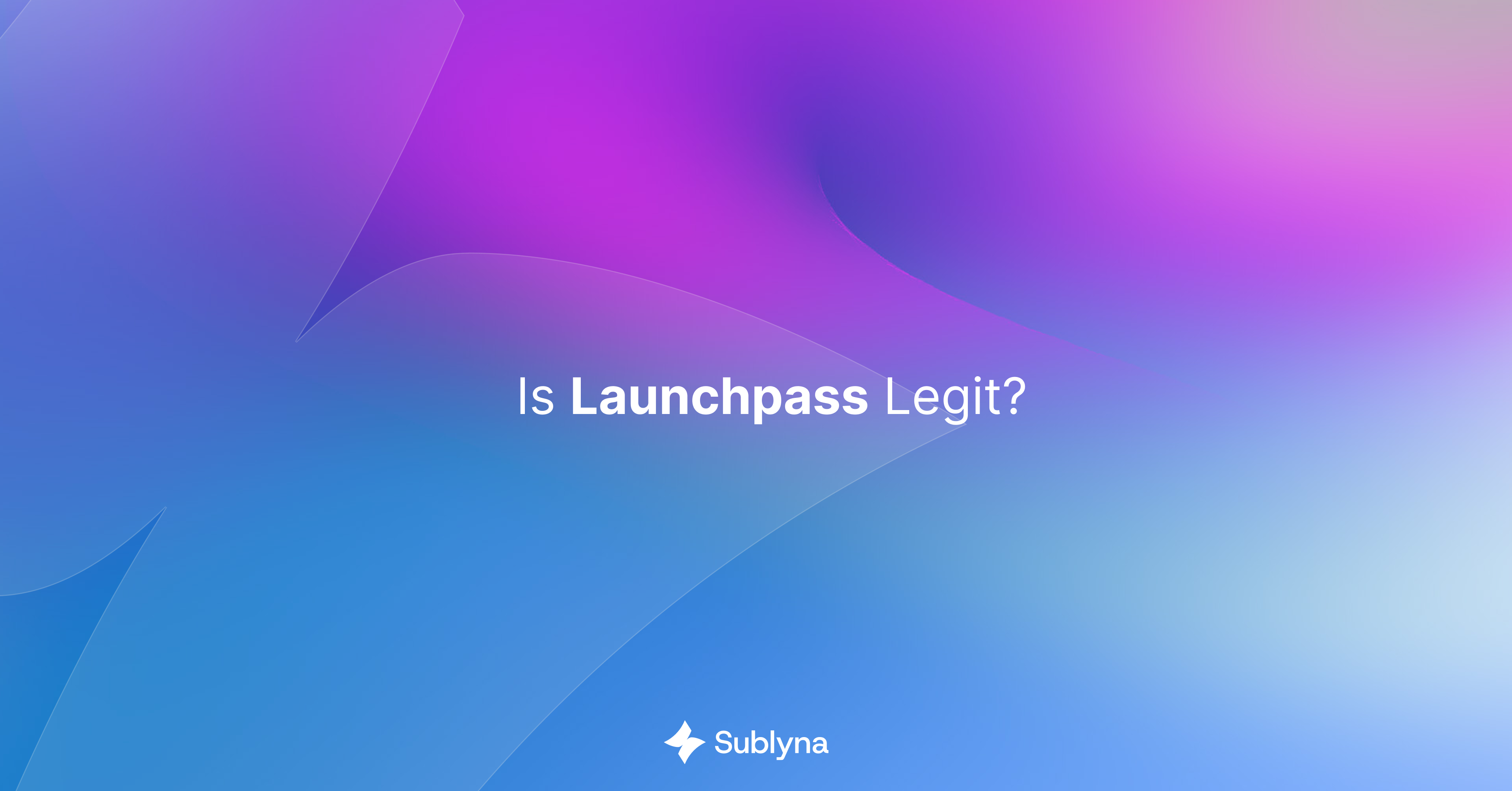 Is LaunchPass Legit?